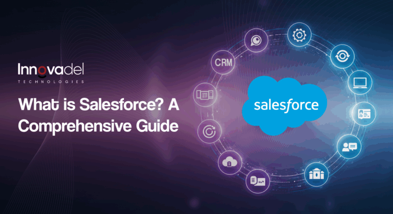 What is Salesforce? A Comprehensive Guide - Innovadeltech